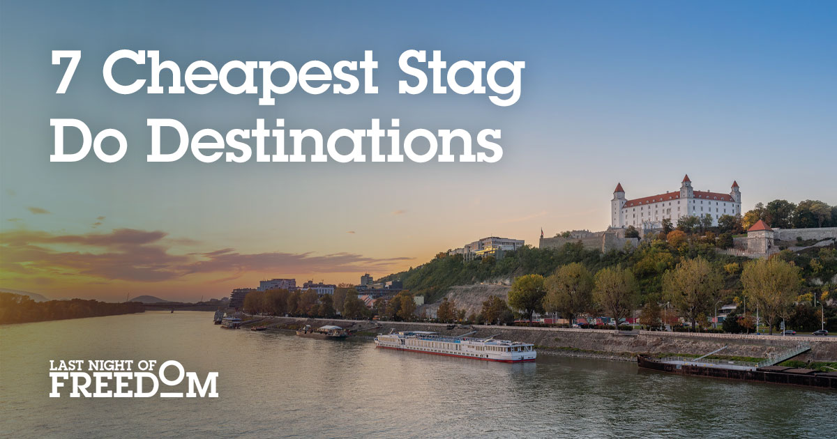 Cheapest Stag Do Destinations in Europe | Last Night of Freedom