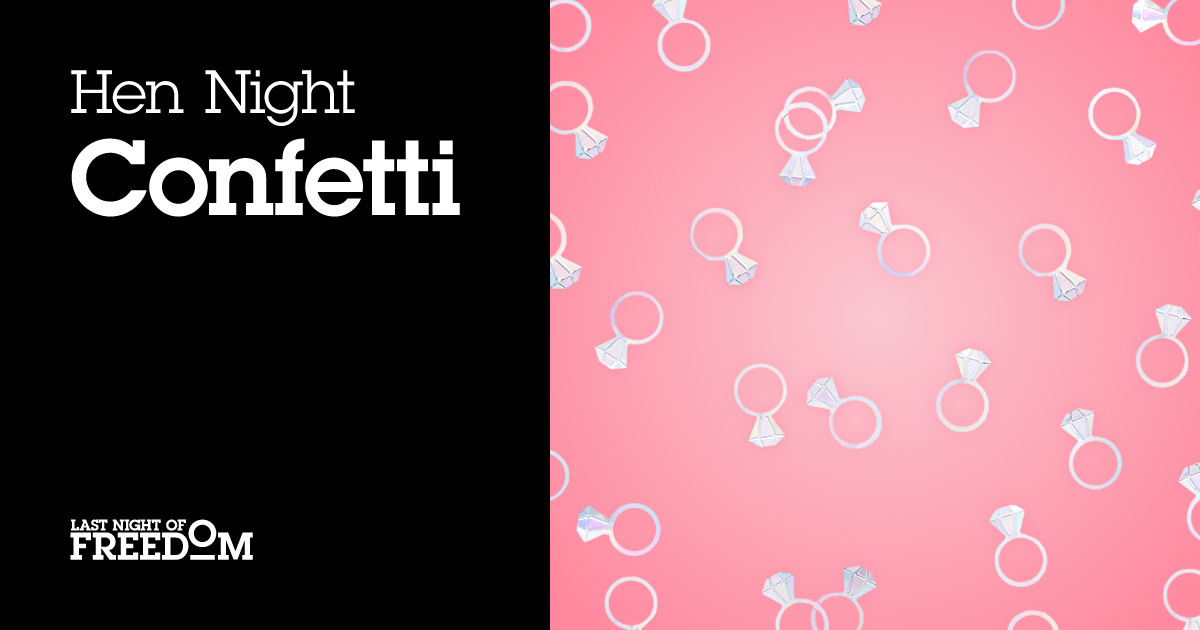 Hen Night Confetti - 15 to choose from | Last Night of Freedom